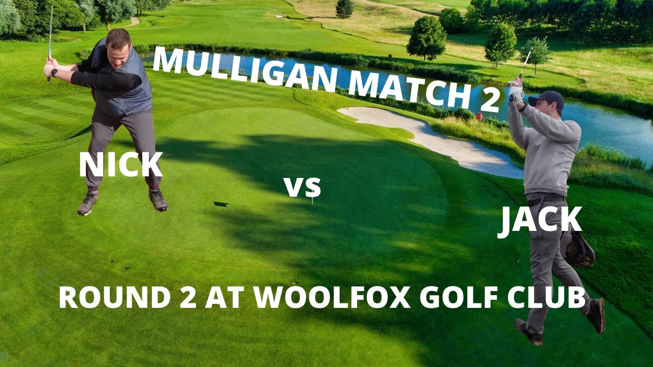 Mulligan match, round 2 at Woolfox Golf Club - YouTube