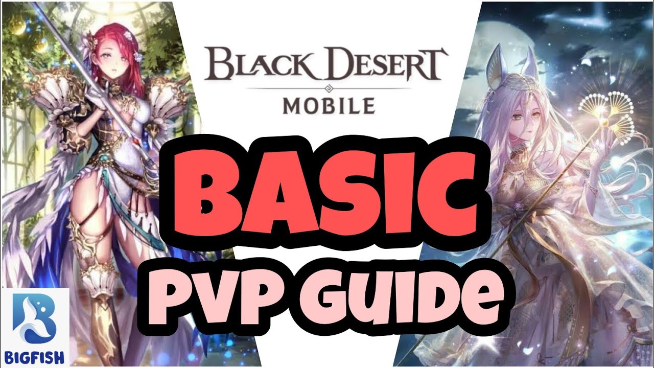 Black Desert Mobile 🍑 Basic PVP Guide for Dummies 🍑 Basic Fundamentals & Beginner Knowledge ...