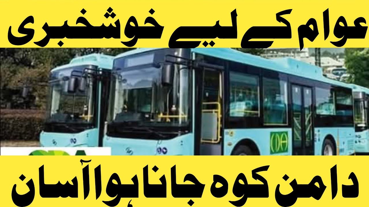 CDA Started eBus service to and from Daman-e-Koh and Shakarparian on ...