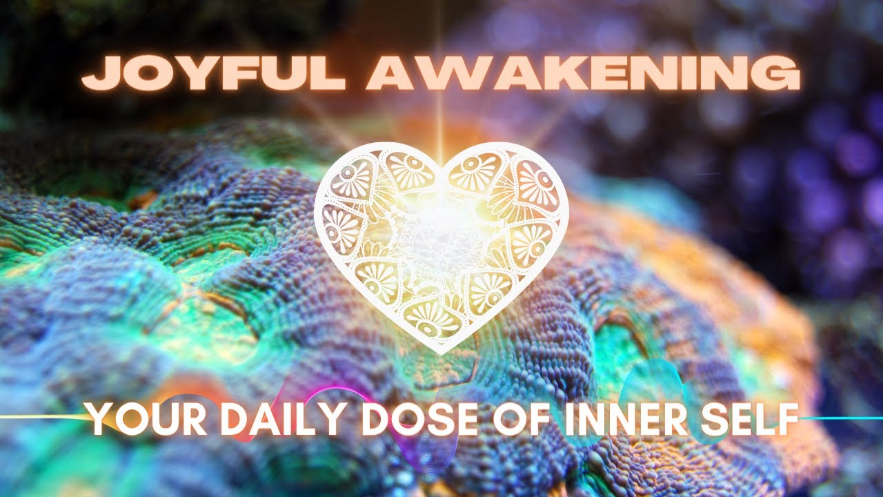 Joyful Awakening | Uplifting Music for Spiritual Personal Development | Meditation Music - YouTube
