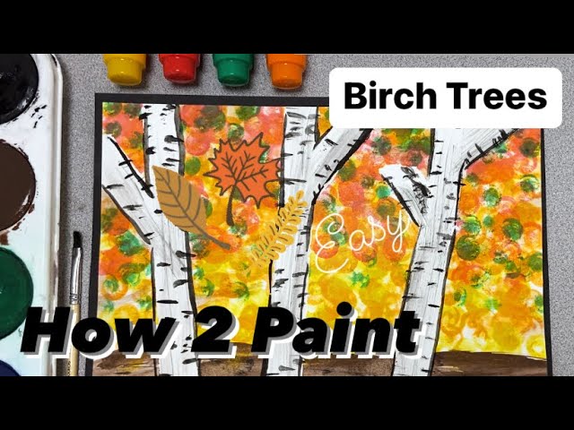 Birch Art Lesson Plan Box Easy How To Paint Birch Trees Tutorial