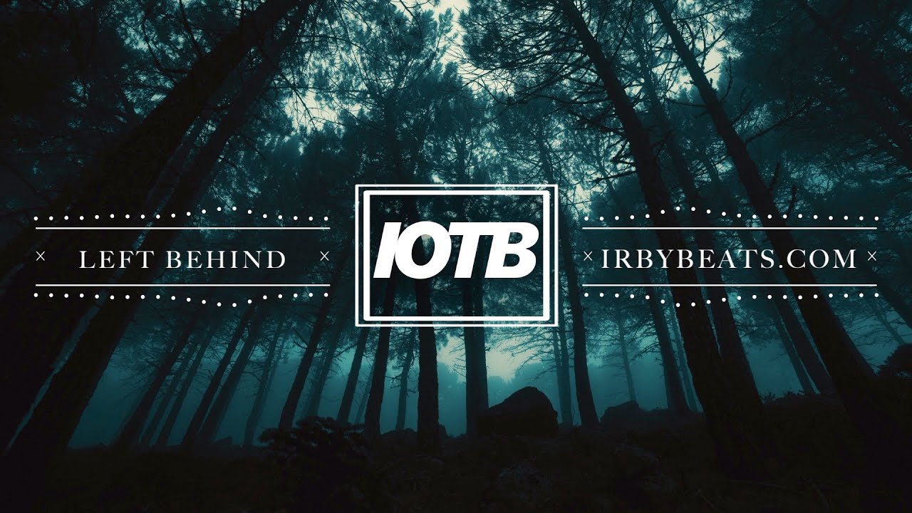 Left Behind - Dramatic Electro HipHop Beat (IrbyBeats) - YouTube