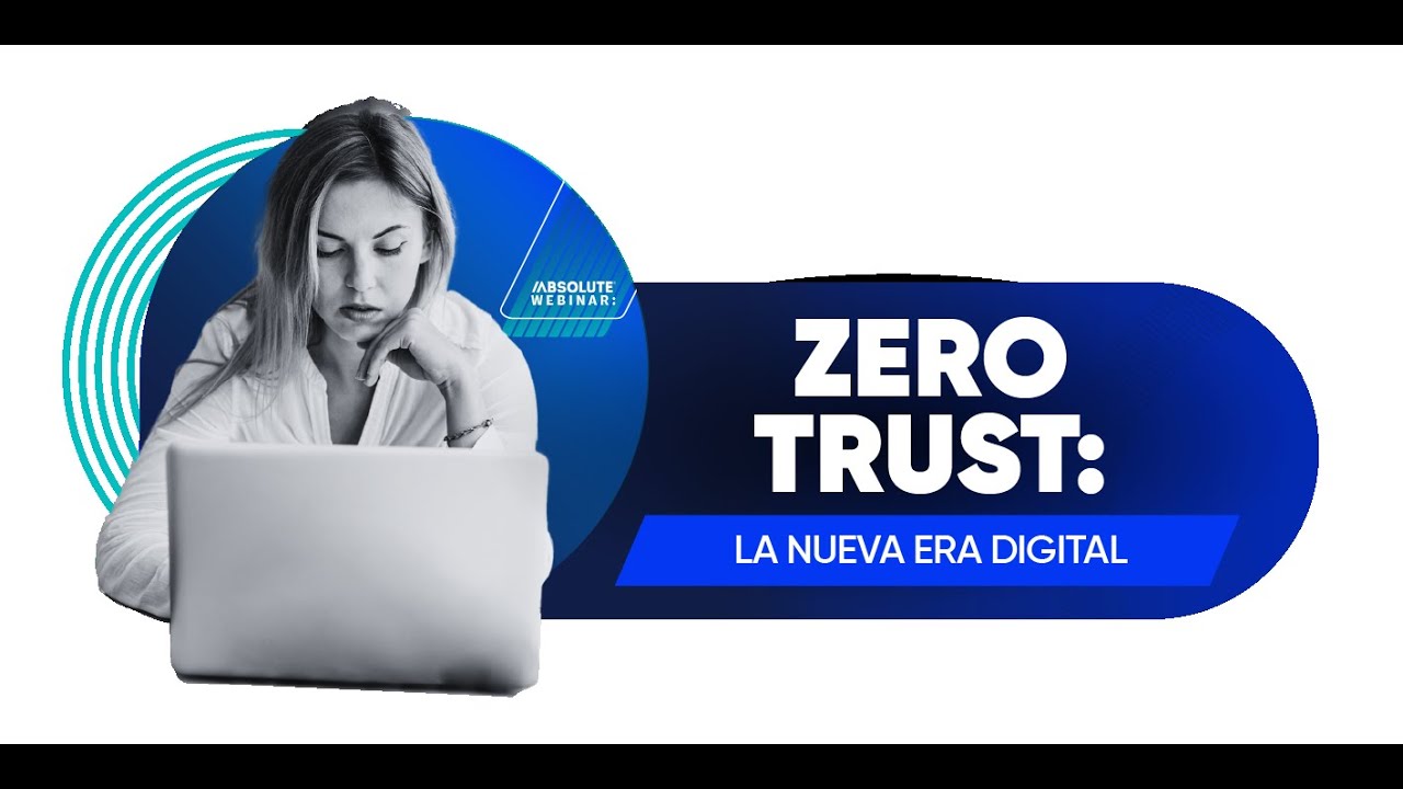 ABT Webinar Zero Trust: La Nueva Era Digital Q3FY25 - YouTube