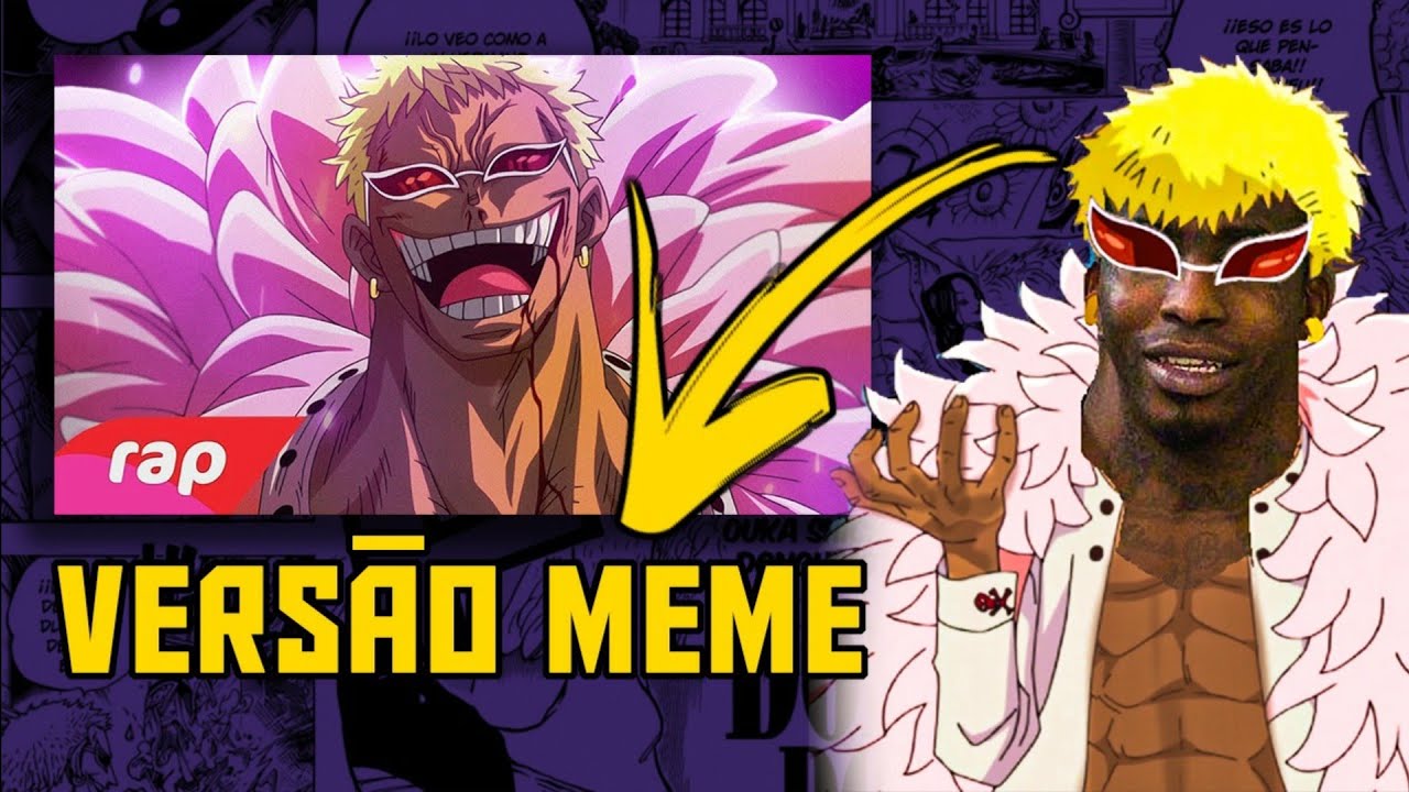 Rap do Doflamingo (7minutoz/One piece)-VERSÃO MEME - YouTube