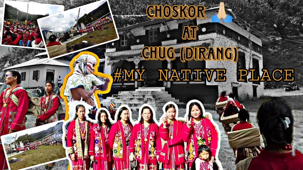 CHOSKOR|| At Dirang (CHUG)||#My Native Place - YouTube