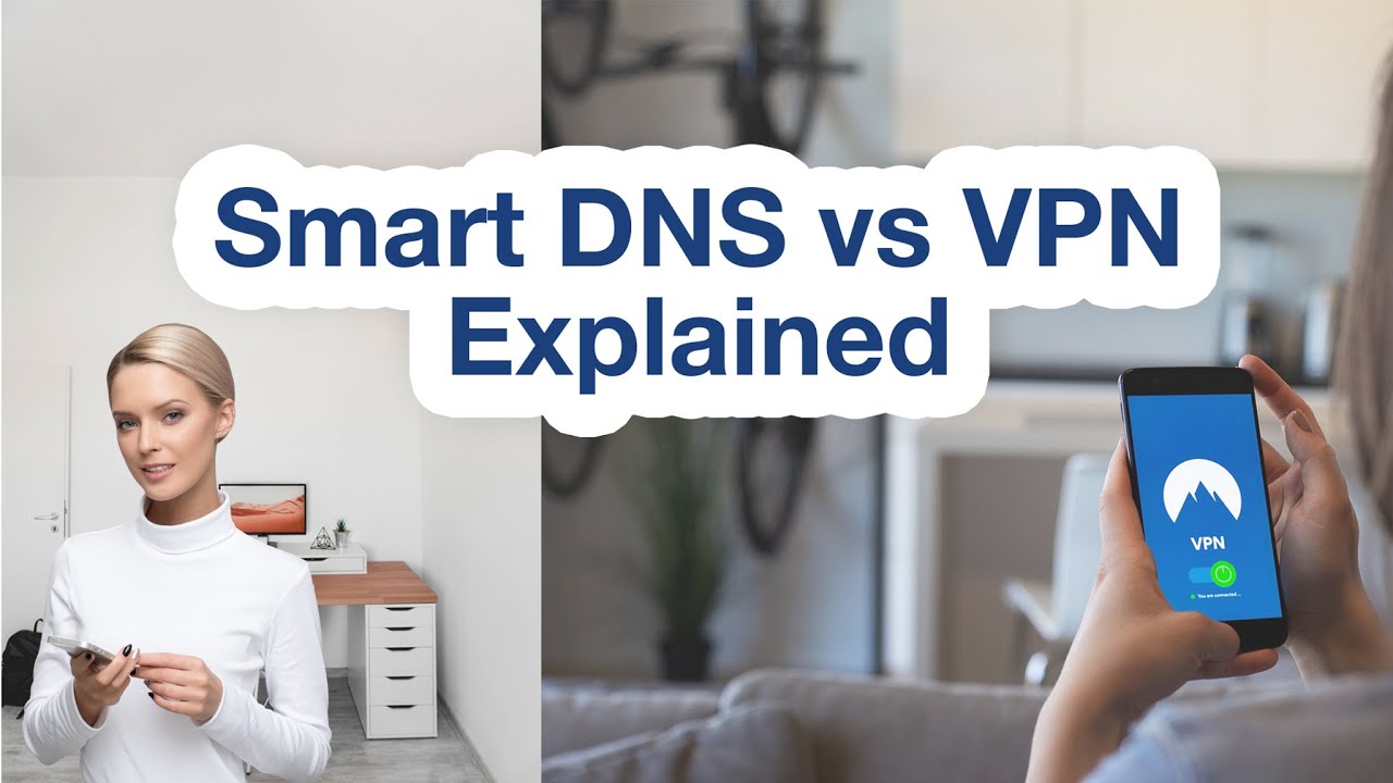 Smart DNS vs VPN Explained | VPN Guide - YouTube