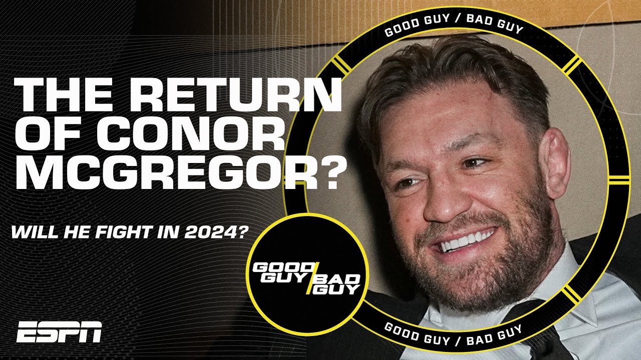 Will we see the return of Conor McGregor in 2024?! | Good Guy / Bad Guy - YouTube