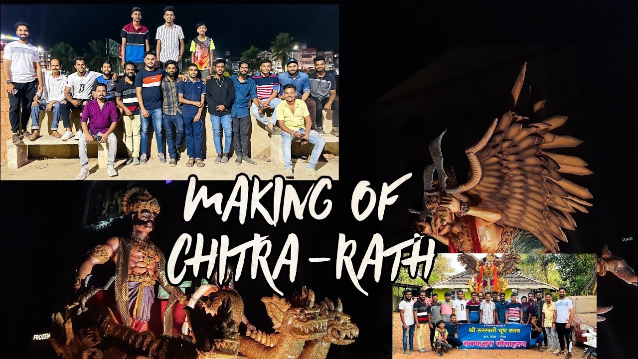 Making of Chitra-rath | Shigmotsav | Rahul & Rohan | Goa | #09 - YouTube