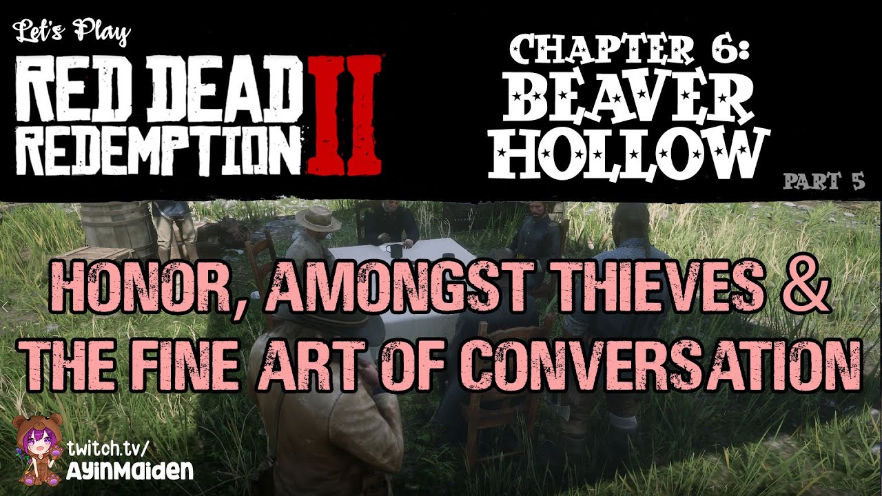 RDR2 Chapter 6 Beaver Hollow 05 Honor, Amongst Thieves & The Fine Art ...