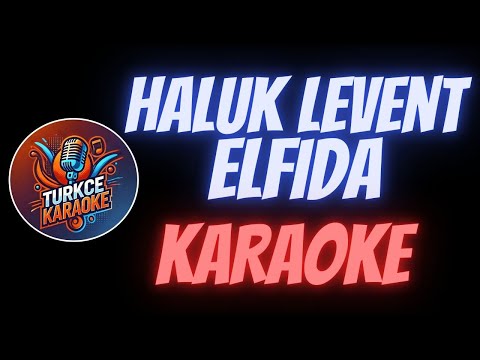 Haluk Levent - Elfida (Karaoke)