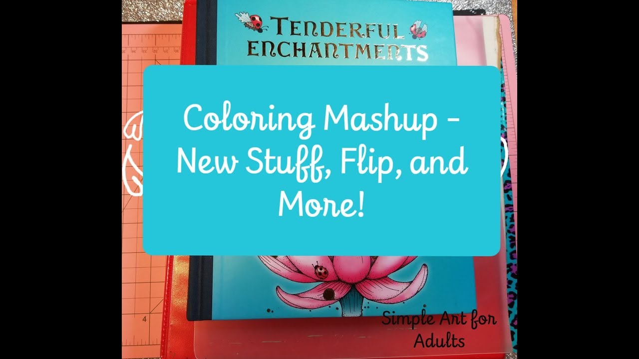 Coloring Mashup - New Stuff, Flip, and More! - YouTube