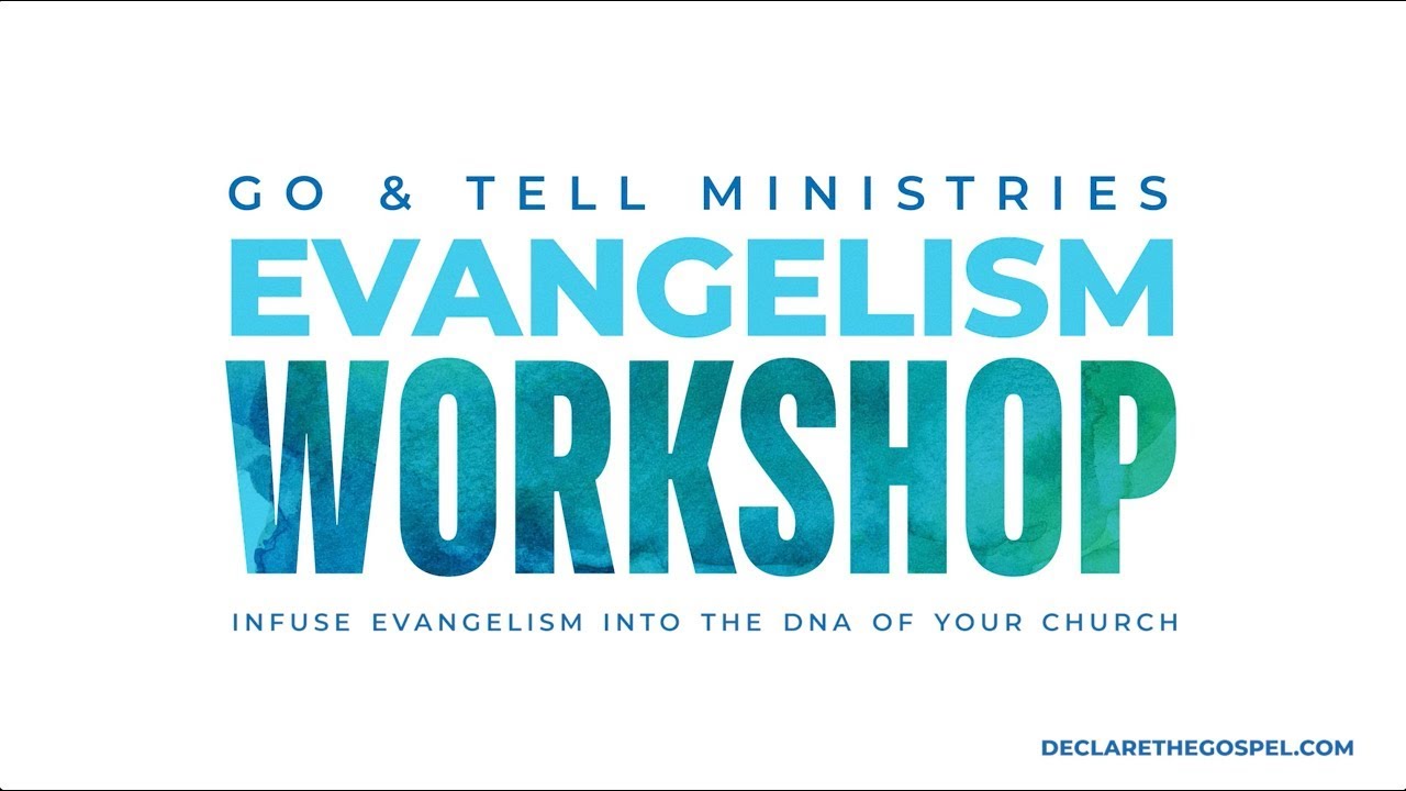 Go & Tell Ministries Workshop - YouTube