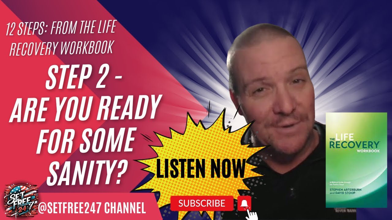 Are you ready for some sanity? | Step 2 Life Recovery Workbook 12 Step ...