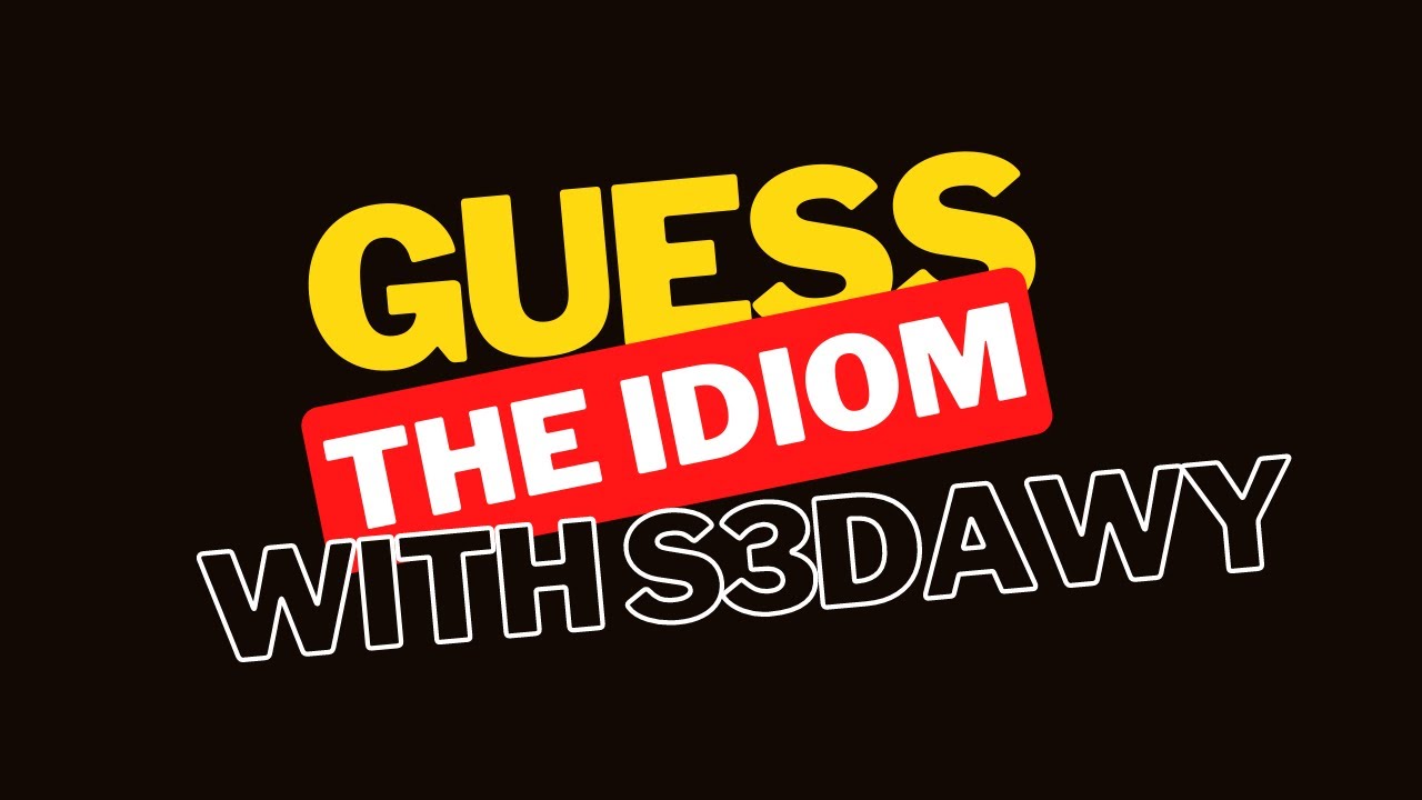 Guess The Idiom Game ll English Idiom 16 - YouTube