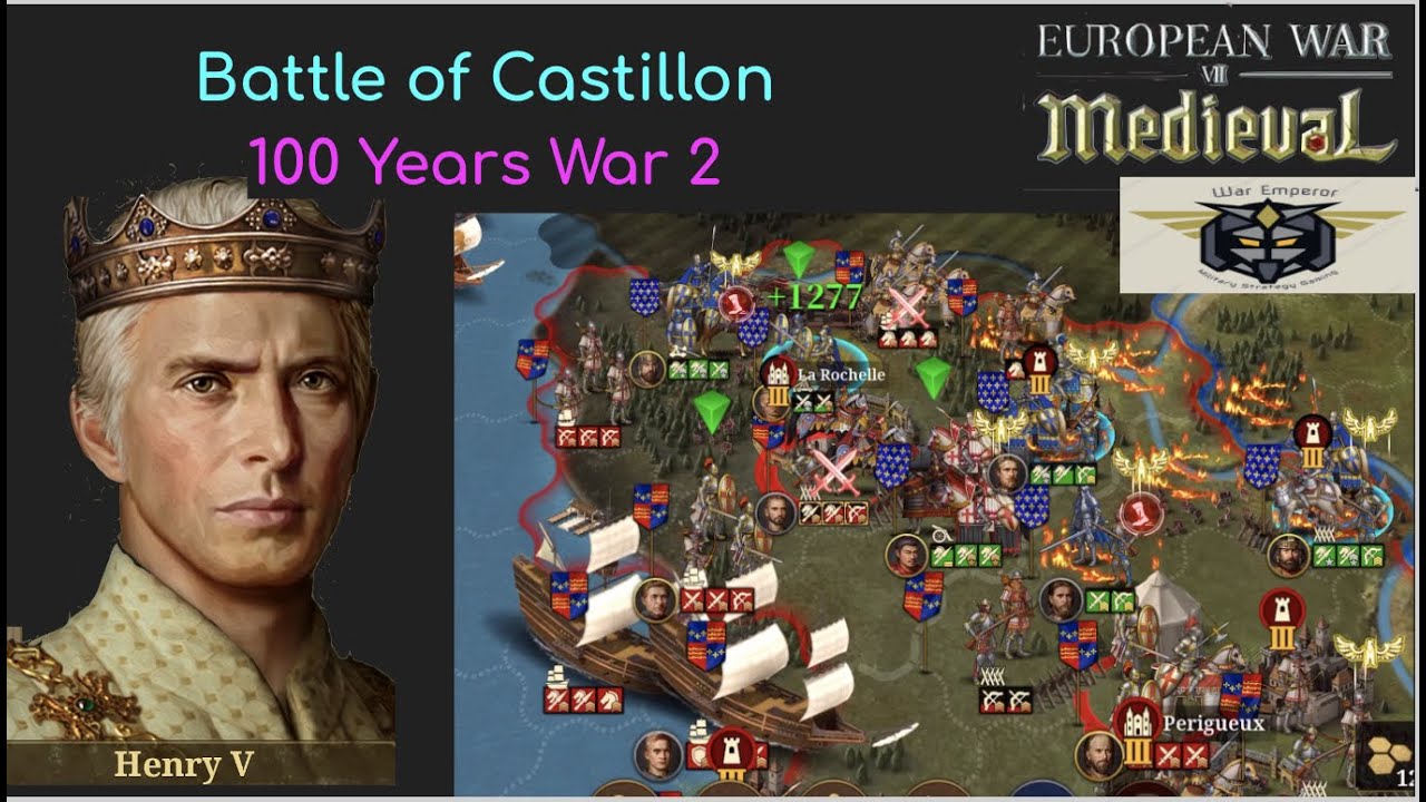 European War 7 (EW7): Battle of Castillon, XIII Hundred Years' War II ...