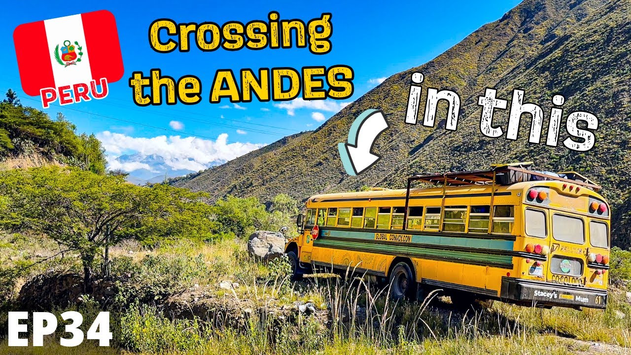 US School Bus in the Peruvian Mountains 🚍🇵🇪 Sketchy Roads & Big Climb ...