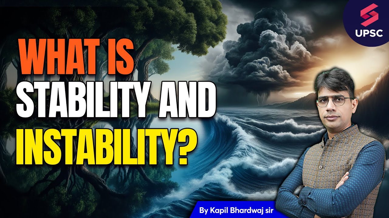 What is Stability and Instability? | Indian Geography for UPSC CSE 2024 ...