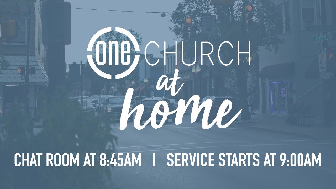 Sunday May 24, 2020 | One Church at Home - YouTube