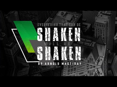 Everything that can be Shaken will be Shaken Part I | Bishop Arnold S ...