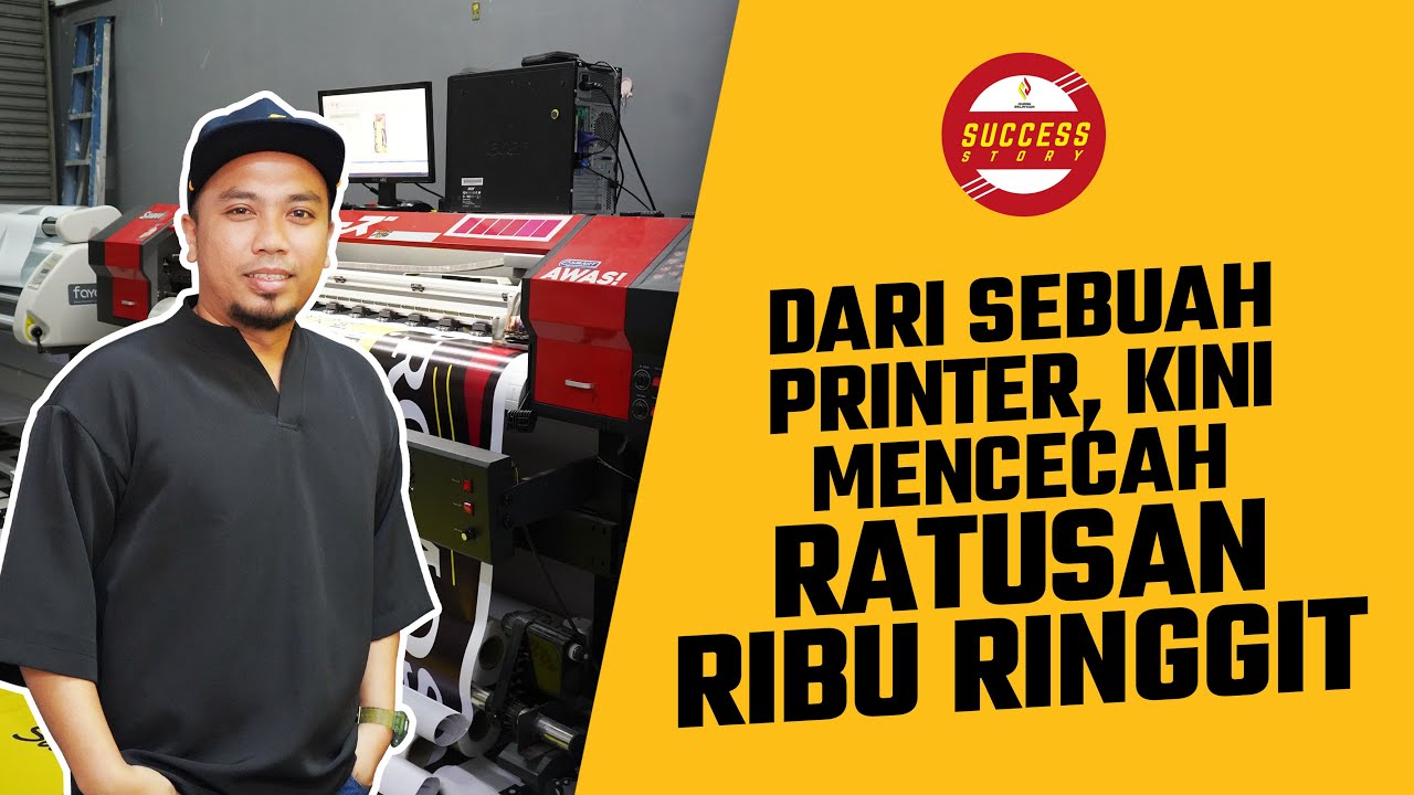 Dari Sebuah Printer, Kini Mencecah Ratusan Ribu Ringgit | Success Story ...