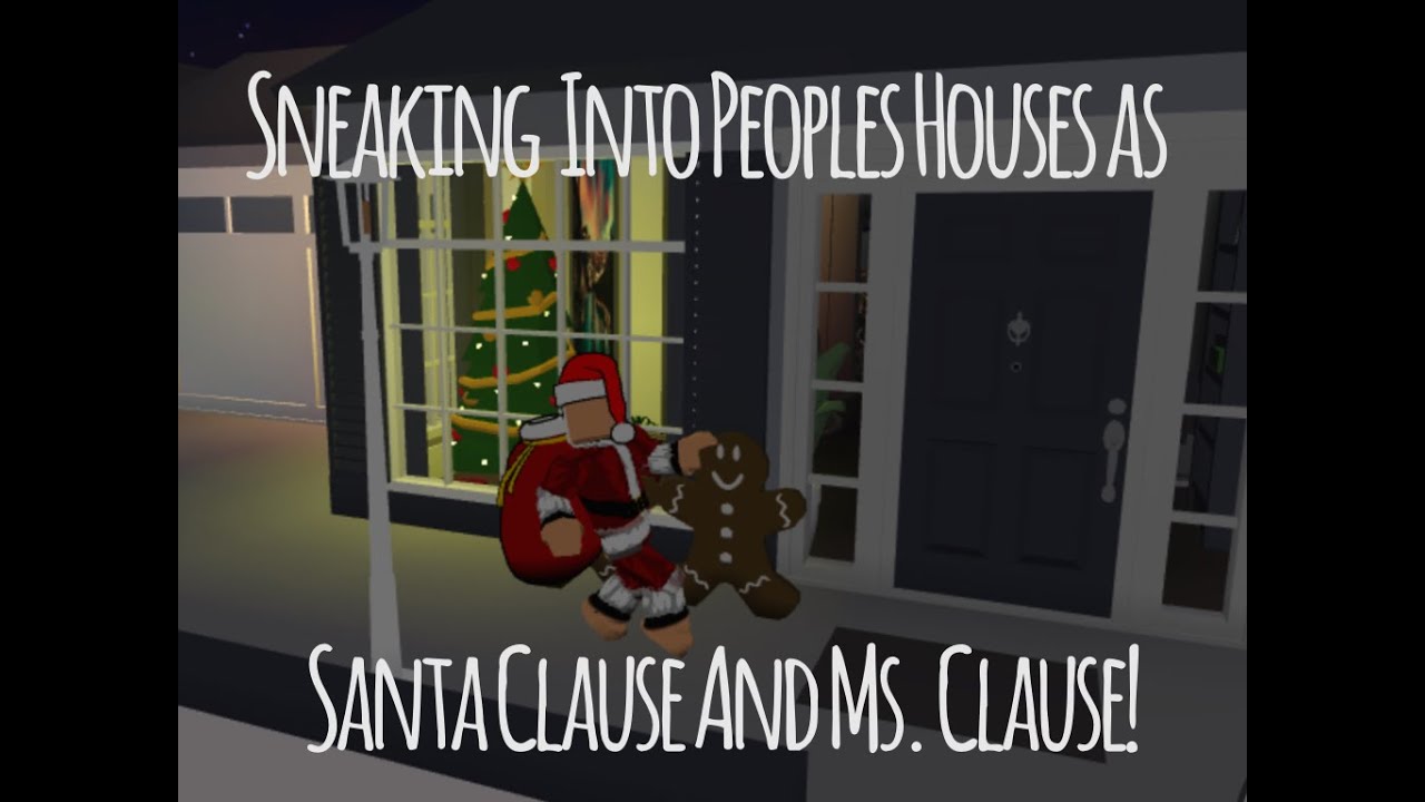 Sneaking into people’s house As Santa Clause And Misses Clause ...