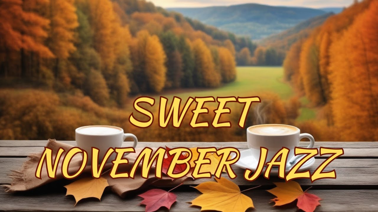 Sweet November Jazz Cafe Instrumental Jazz Smooth jazz Nova ...