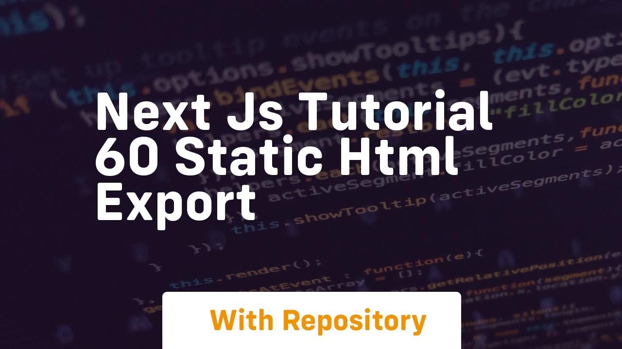 Next js tutorial 60 static html export - YouTube
