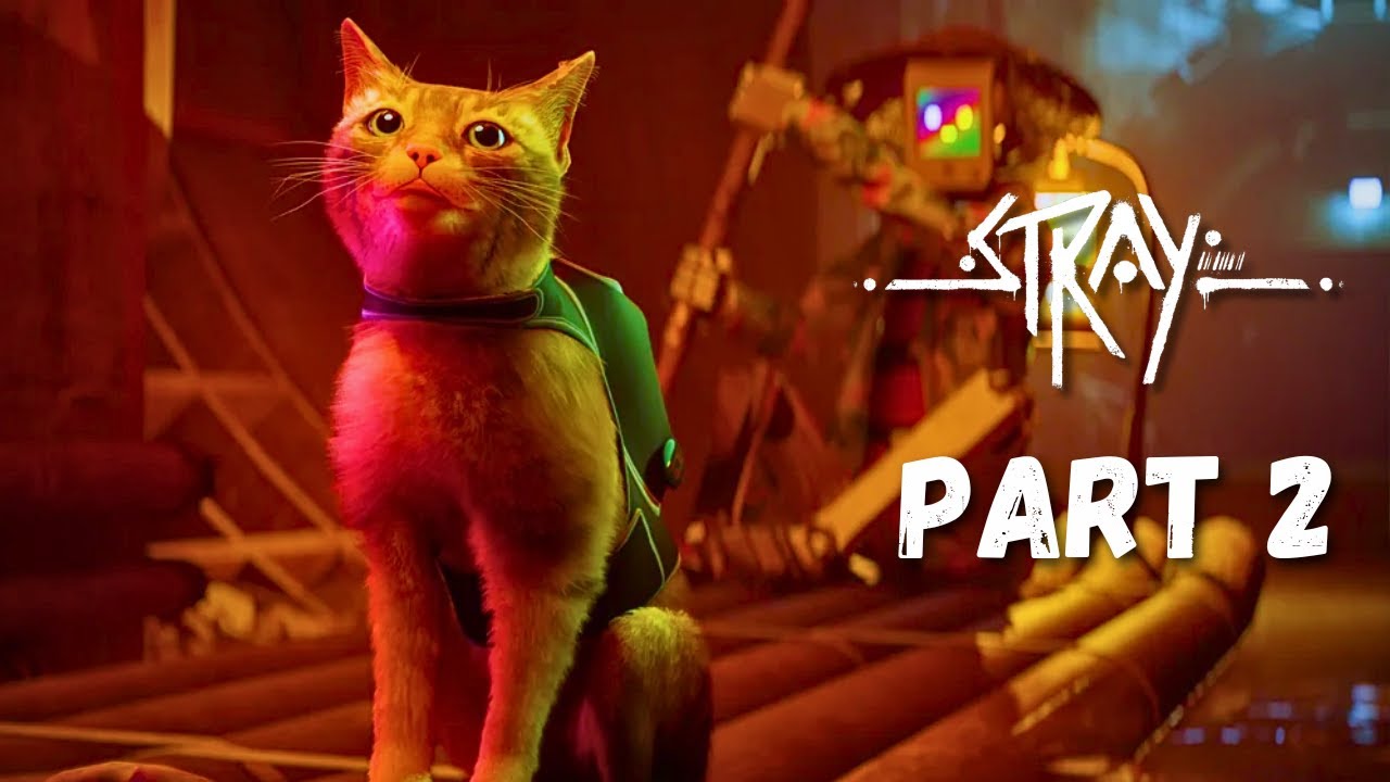 STRAY - PART 2 | PC Gameplay Walkthrough FULL GAME (No Commentary ...