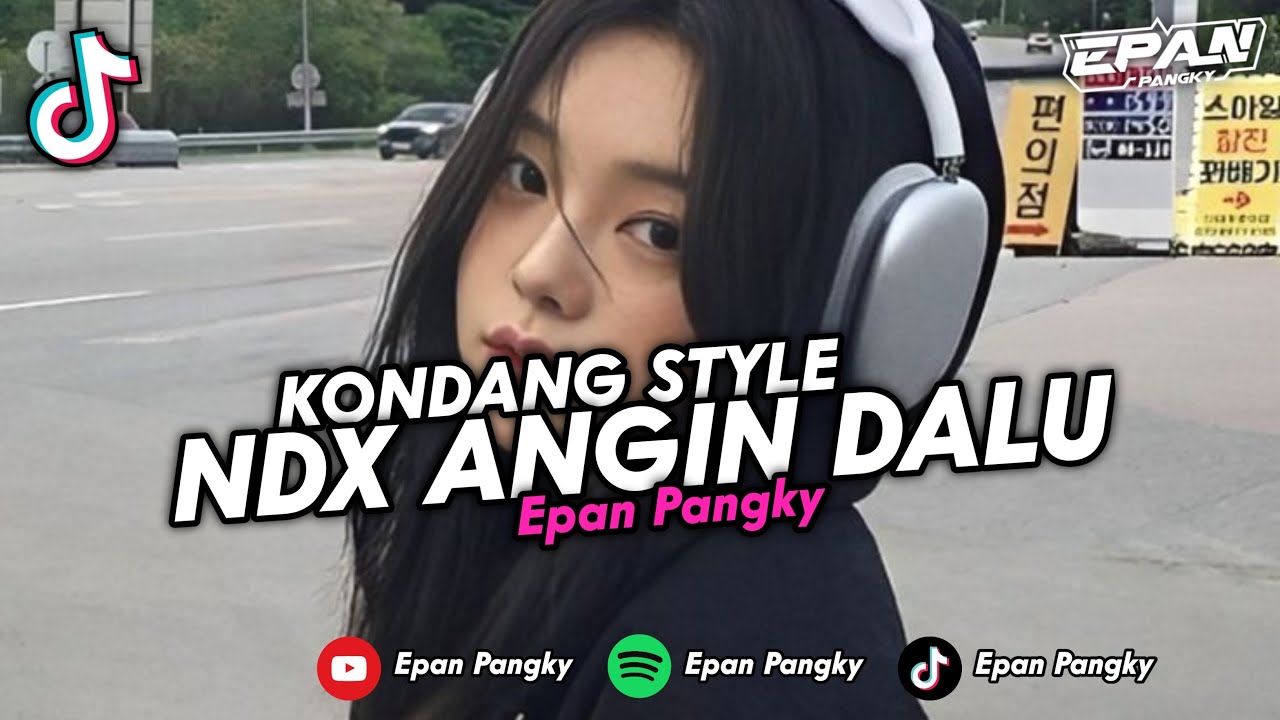 DJ ANGIN DALU NDX AKA STYLE KONDANG VIRAL TIKTOK TERBARU 2025 - YouTube