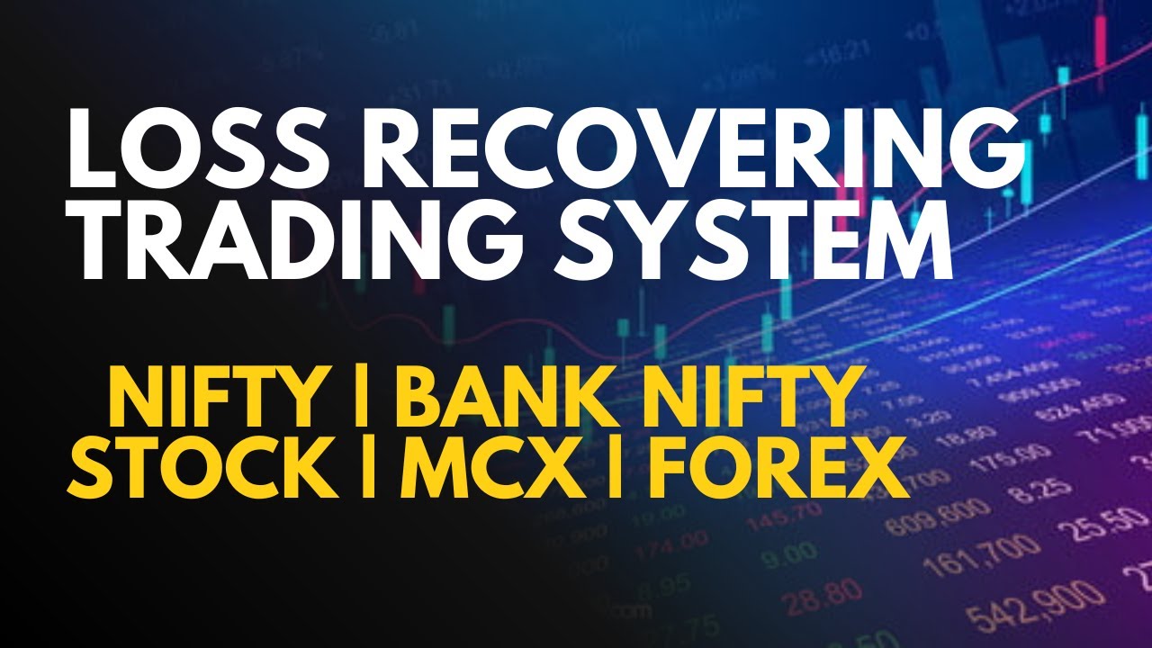 Loss Recovering Trading System | Nifty Bank Nifty | Stock Trading | MCX ...