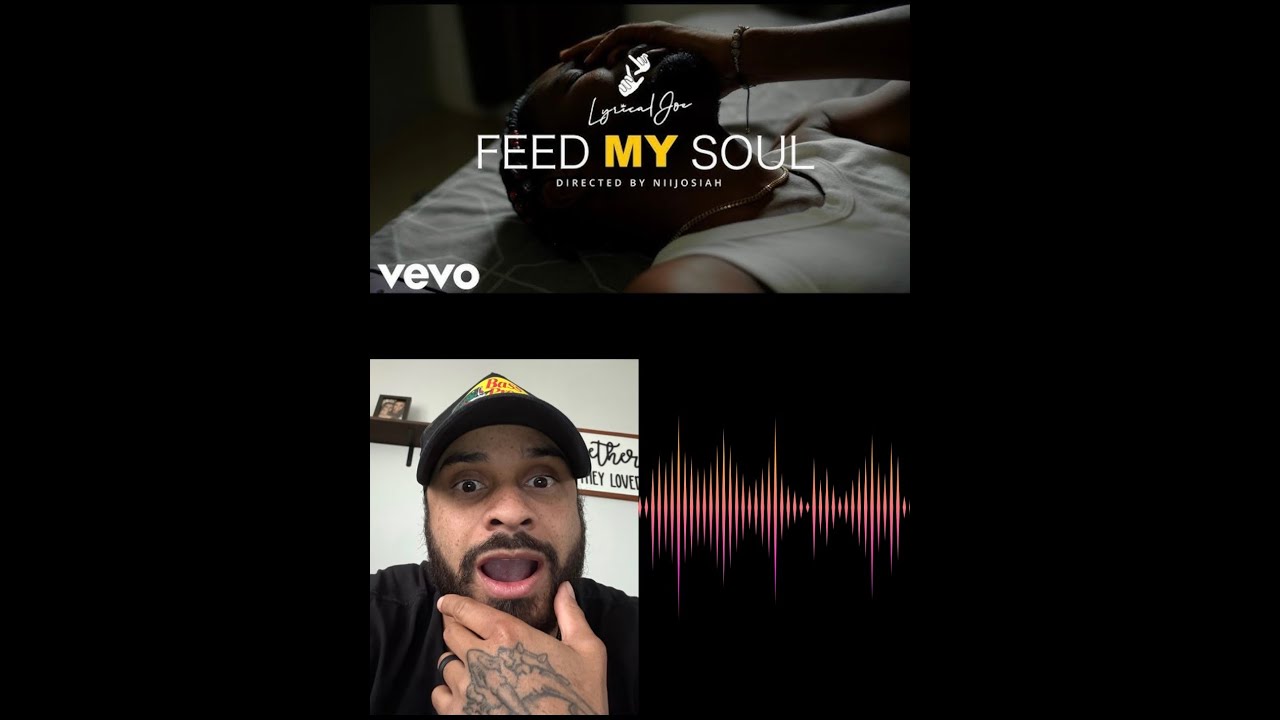 Lyrical Joe- Feed My Soul (REACTION) - YouTube