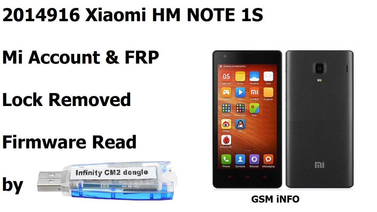 2014916 Xiaomi HM NOTE 1S Mi Account & FRP Lock Removed Firmware Read ...