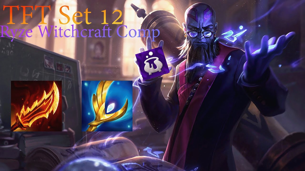 TFT Set12:Ryze Witchcraft ติดคำสาปกันรัวๆ - YouTube