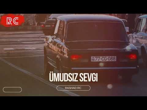 Rashad Rc - Ümidsiz Sevgi 