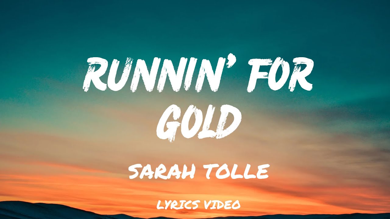 RUNNING FOR GOLD II Sarah Tolle II Lyrics Video - YouTube