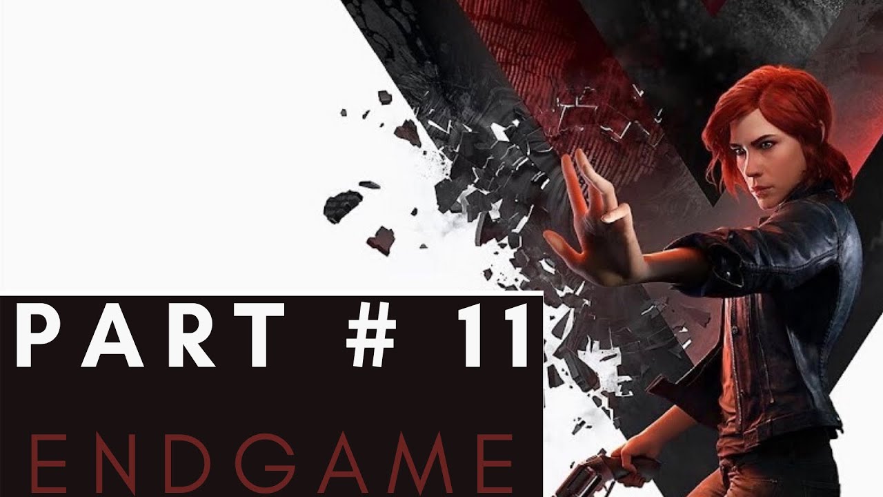Control | Game play part # 11 | Endgame - YouTube