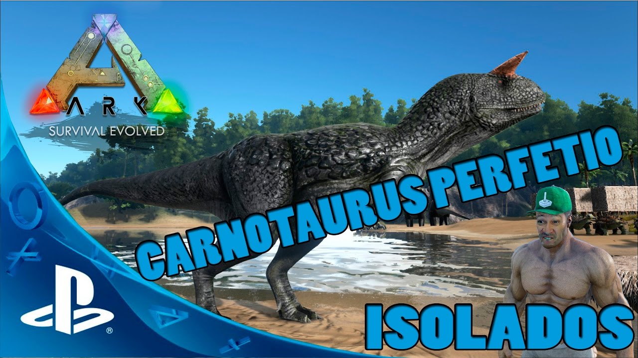 ARK SURVIVAL EVOLVED PS4 - [ISOLADOS] #6 EM BUSCA DO CARNOTAURUS ...