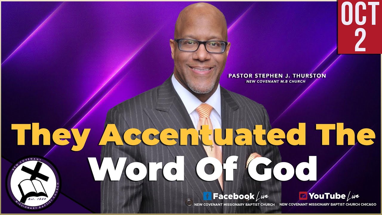 "They Accentuated The Word Of God" | Pastor Stephen J. Thurston - YouTube
