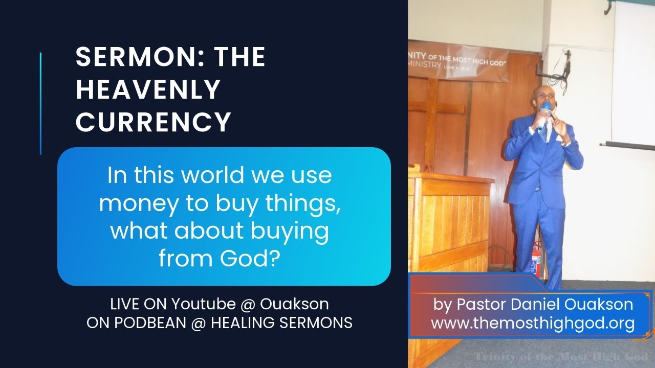 THE HEAVENLY CURRENCY - LA MONNAIE CÉLESTE - #healing sermons - # ...