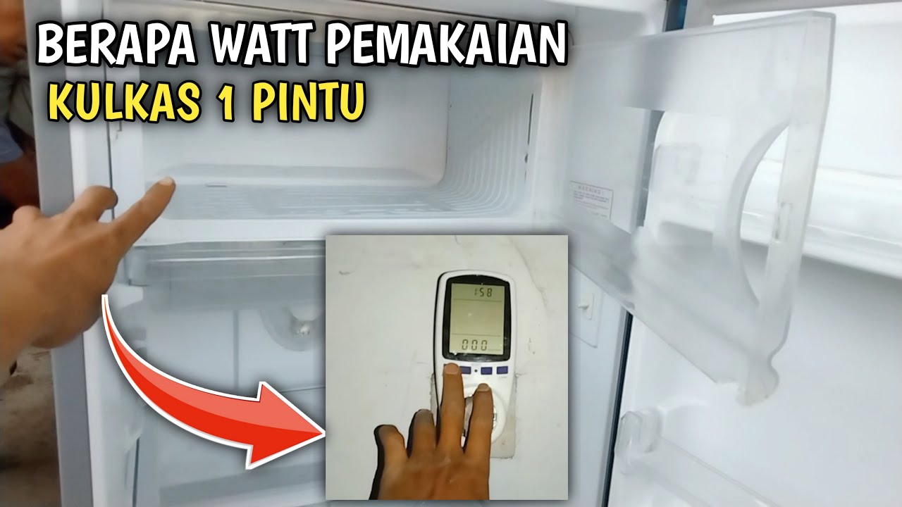 BUAT YANG PENASARAN BERAPA WATT PEMAKAIN KULKAS 1 PINTU - YouTube