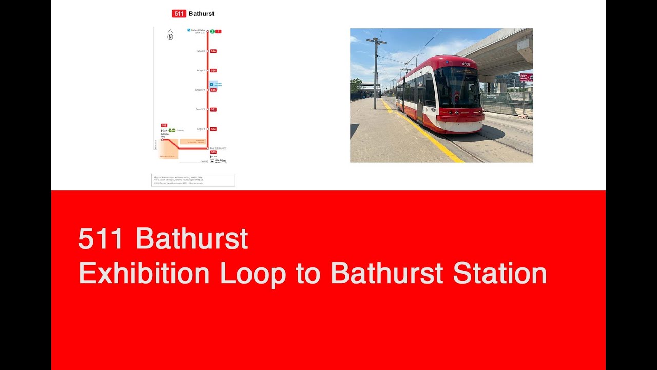 TTC 511 Bathurst (Exhibition Loop to Bathurst Station) | 2019 ...