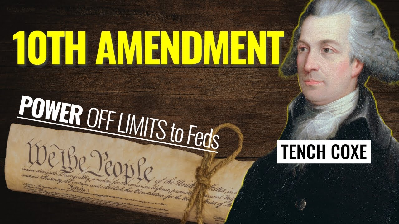 10th Amendment Explained: Tench Coxe on State vs Federal Power - YouTube
