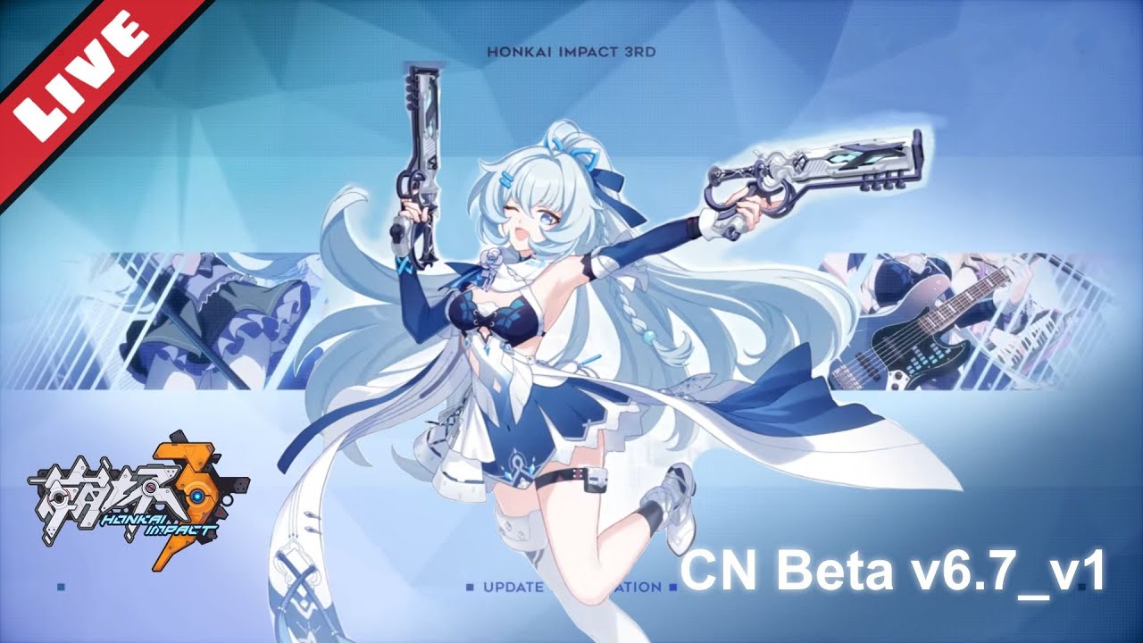 First look at v6.7 CN Beta_v1 - Honkai Impact 3 - YouTube