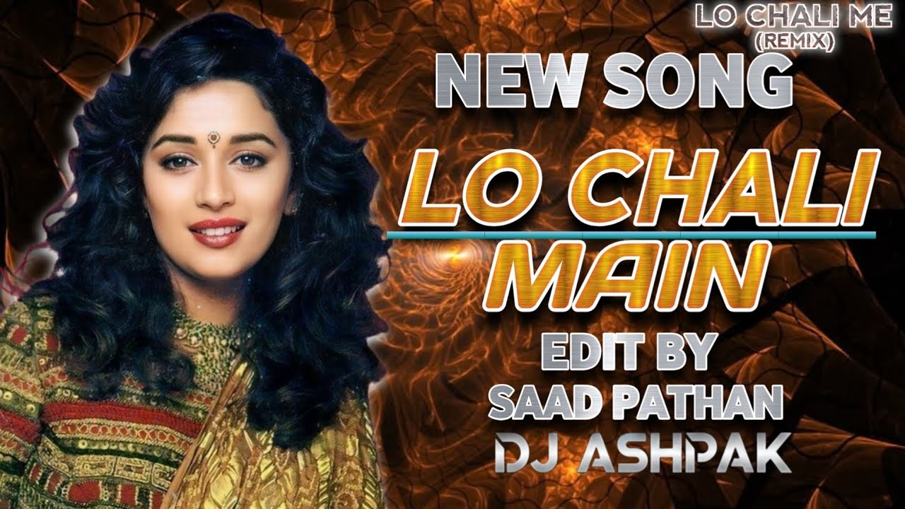 LO CHALI MAIN (REMIX) Edit By Saad Pathan and Ashpak Remix 👑💯 #remix # ...