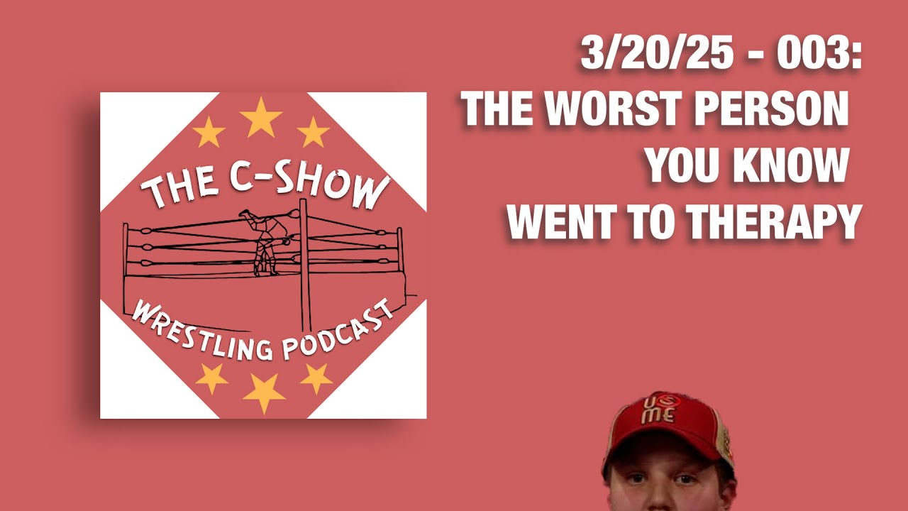 003 - The Worst Person You Know Went to Therapy | The C-Show - YouTube