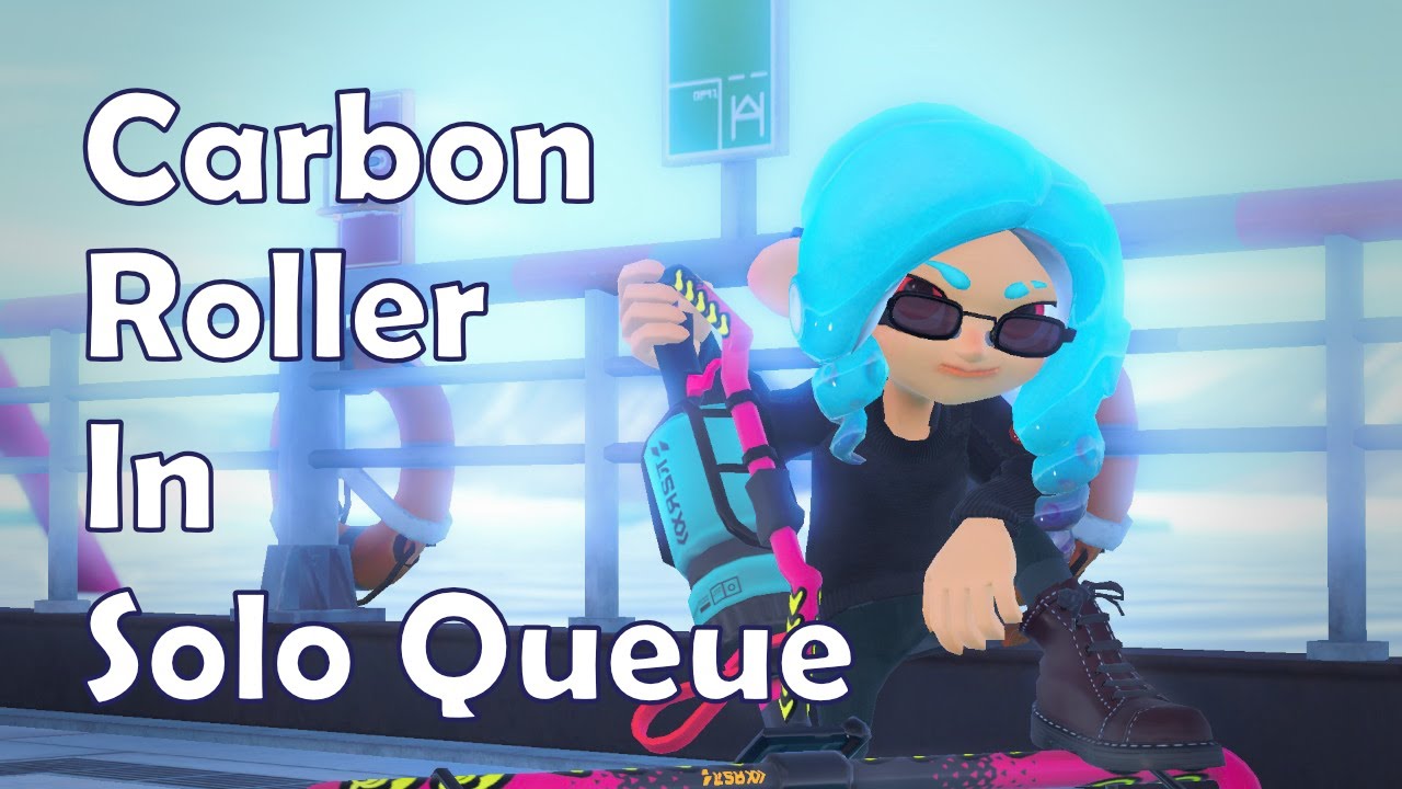 The Average Carbon Roller Solo Queue Experience | Splatoon 3 - YouTube