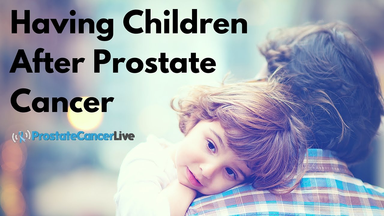 Having Children After Prostate Cancer Surgery - YouTube