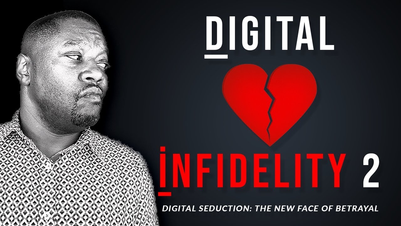 🔥Digital Infidelity (Di) Part 2: The New Face of Betrayal🔥 - YouTube