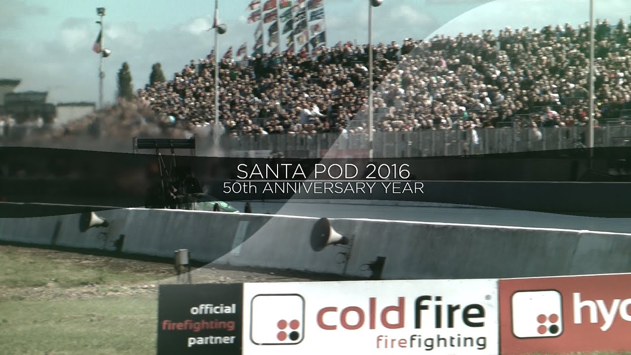 Santa Pod 2016 (50th Anniversary Year) @SantaPodRaceway - YouTube