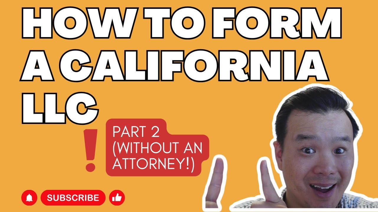 How to Form a California LLC | Part 2 (Without an Attorney!) - YouTube